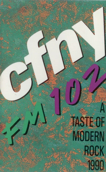 Various – CFNY 102.1 A Taste Of Modern Rock 1990 (CASSETTE) – Redrum ...