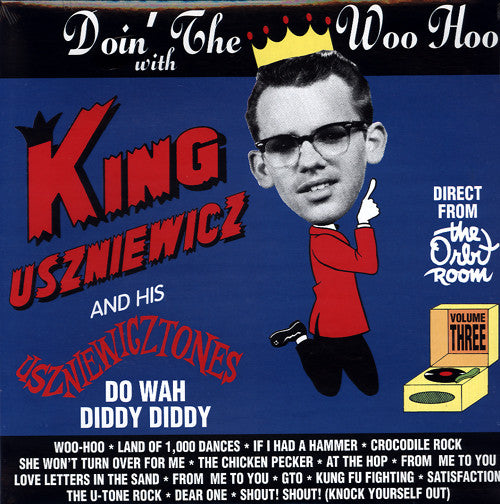 King Uszniewicz And His Uszniewicztones – Doin' The Woo Hoo With King ...